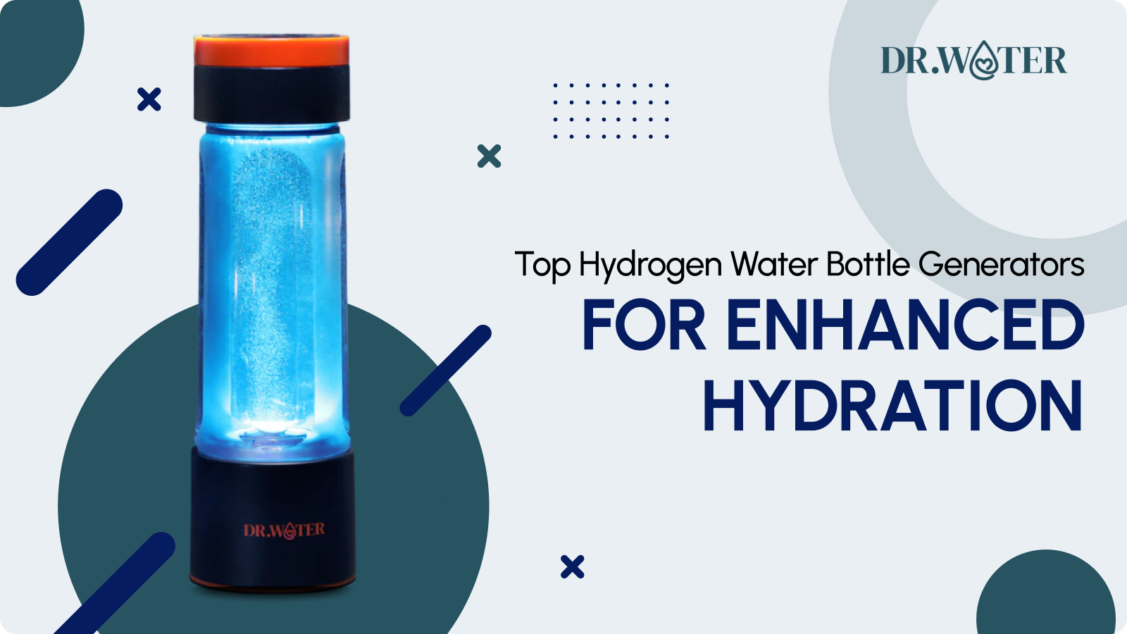 Top Hydrogen Water Bottle Generators for Enhanced Hydration – Dr.Water