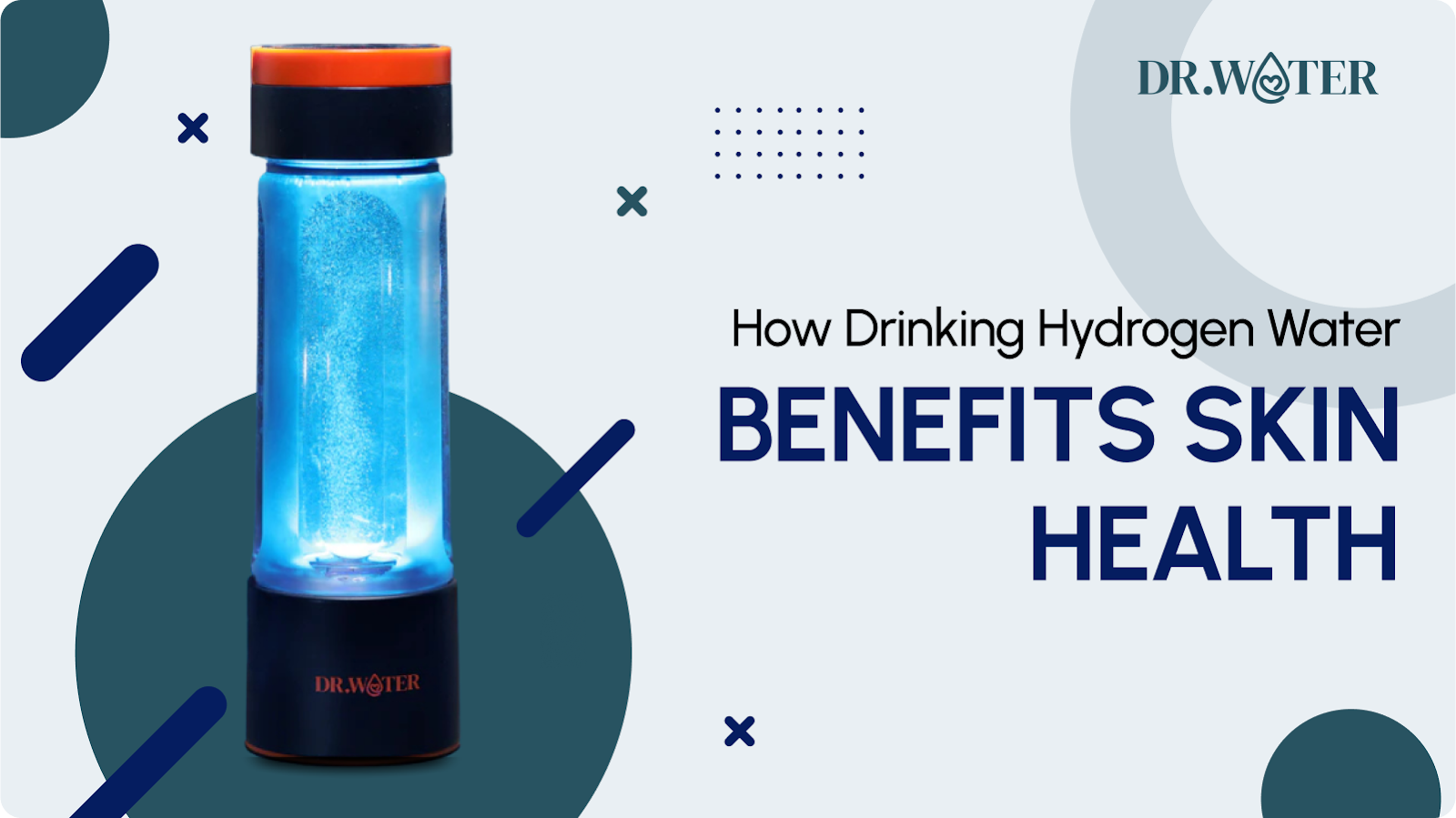 How Drinking Hydrogen Water Benefits Skin Health – Dr.Water