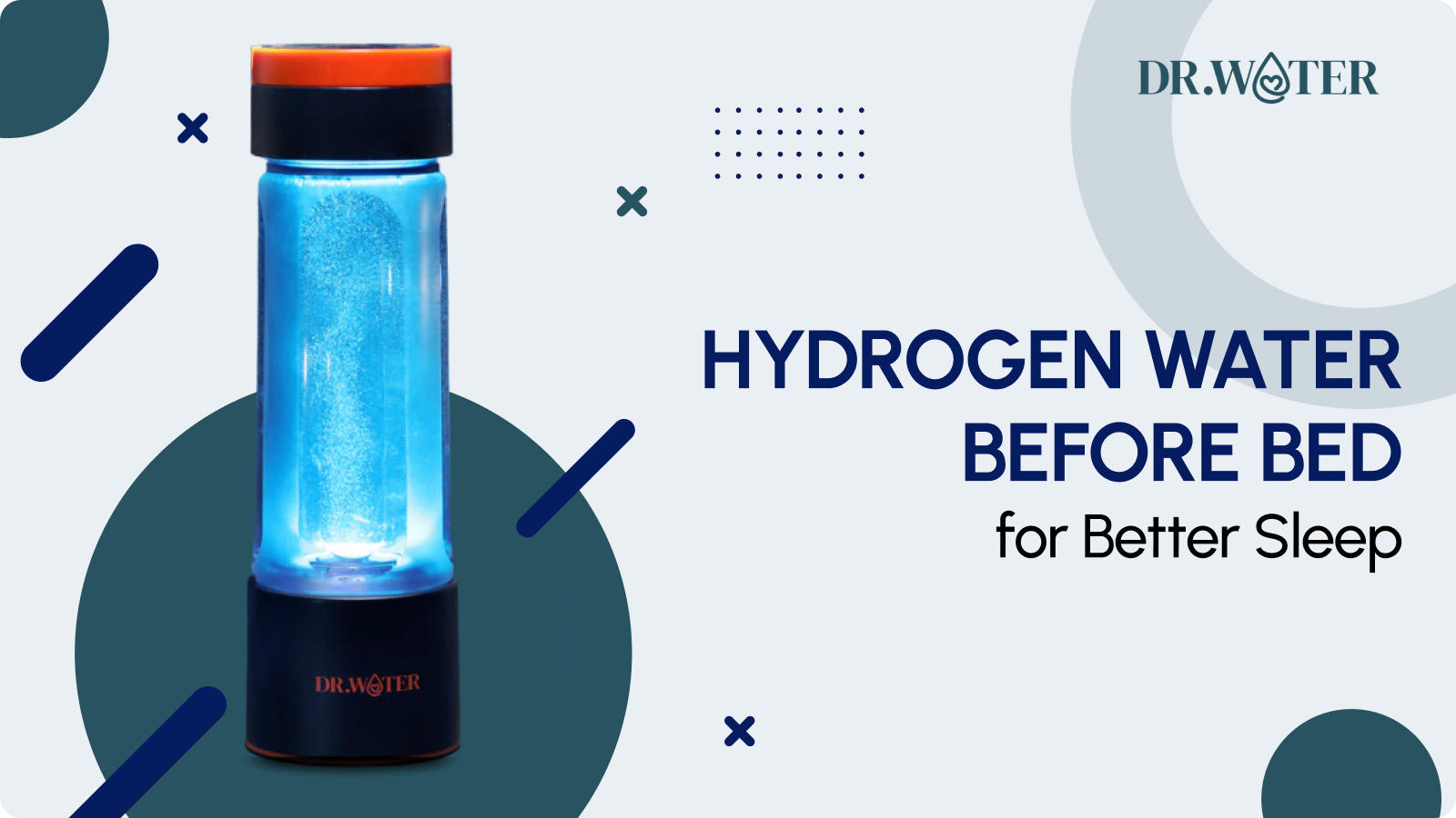 Hydrogen Water Before Bed for Better Sleep – Dr.Water